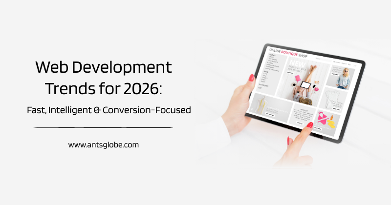 Web Development Trends 2026: Fast, Smart & Conversion-Focused